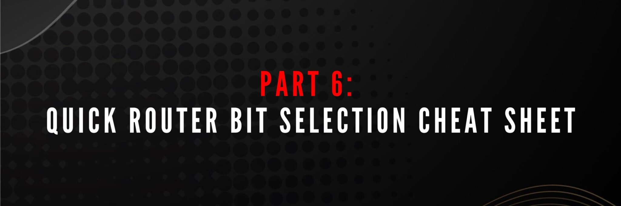 How To Choose the Correct Router Bit - For Dummies